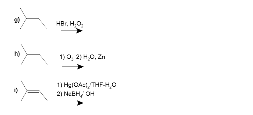 Solved g) HBr, H2O2 h) 1) 03 2) H20, Zn i) 1) | Chegg.com