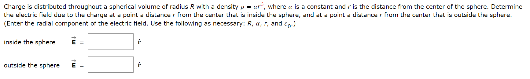 Solved Charge is distributed throughout a spherical volume | Chegg.com