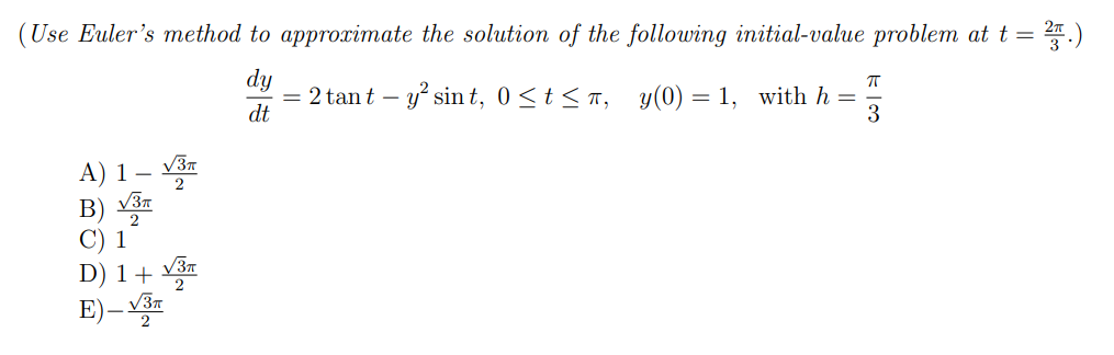 Solved (Use Euler's method to approximate the solution of | Chegg.com
