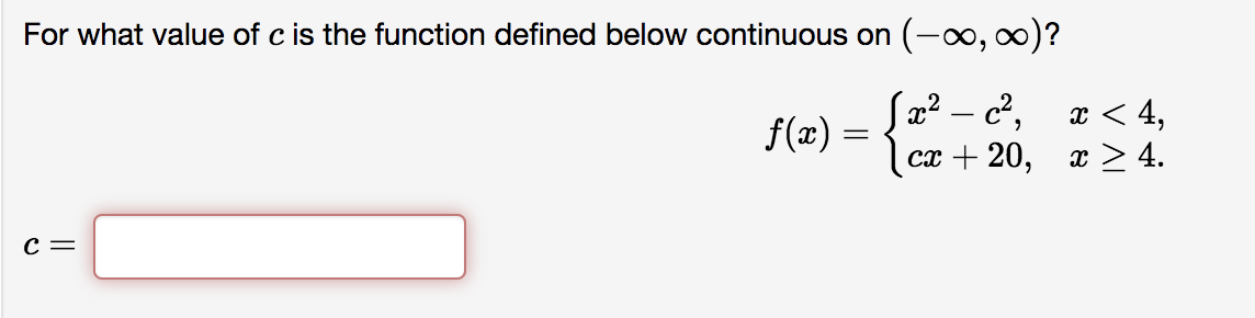 Solved For what value of c is the function defined below | Chegg.com