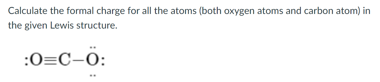 Solved Calculate the formal charge for all the atoms (both | Chegg.com
