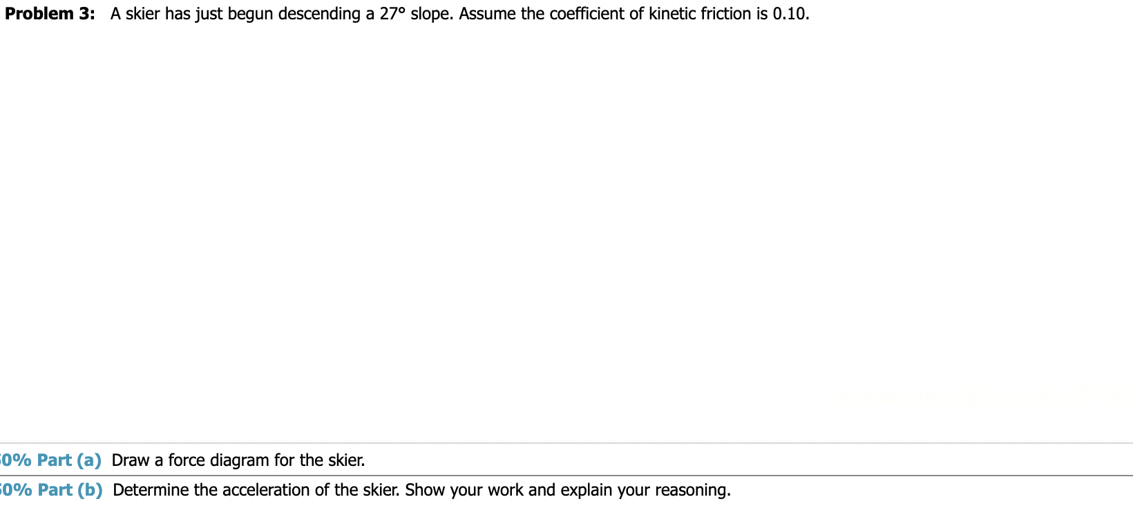 Solved Problem 3: A skier has just begun descending a 27∘ | Chegg.com