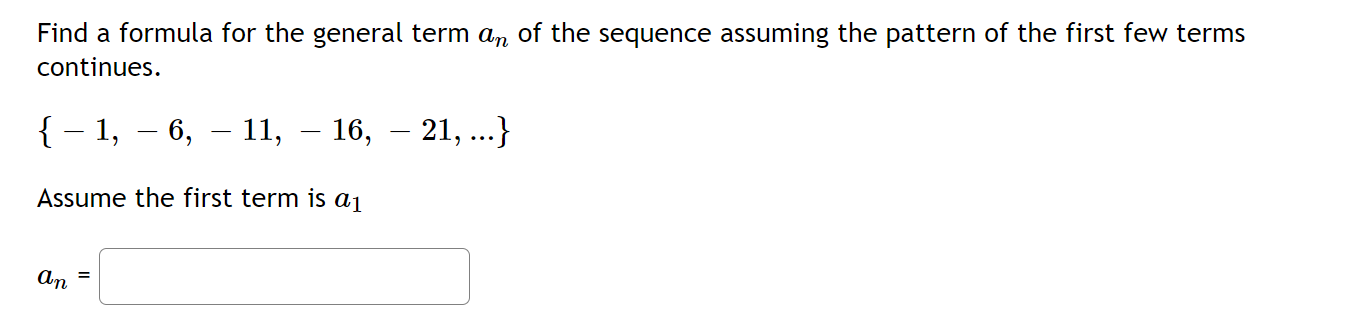 Solved Find a formula for the general term an of the | Chegg.com