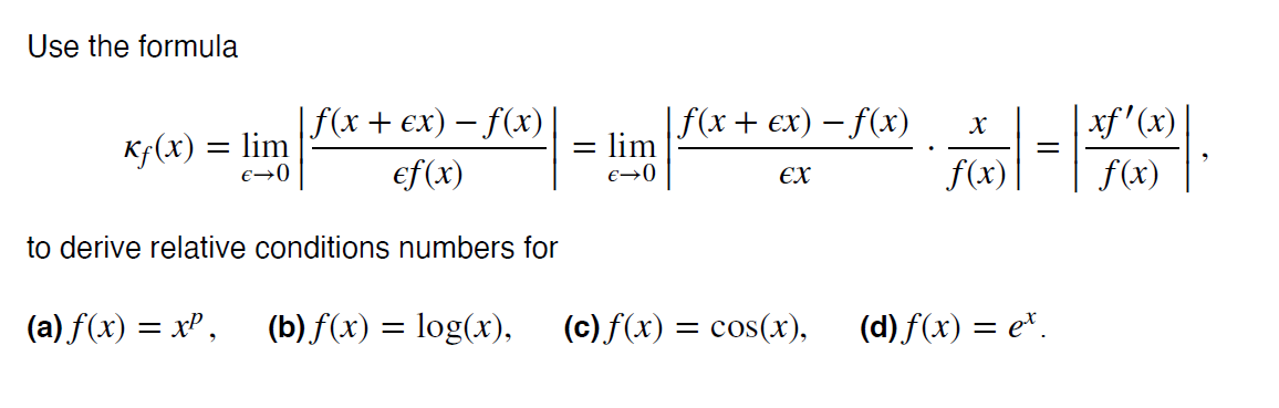 Solved Use the formula х Kf(x) = lim |f(x + ex) – f(x) ef(x) | Chegg.com