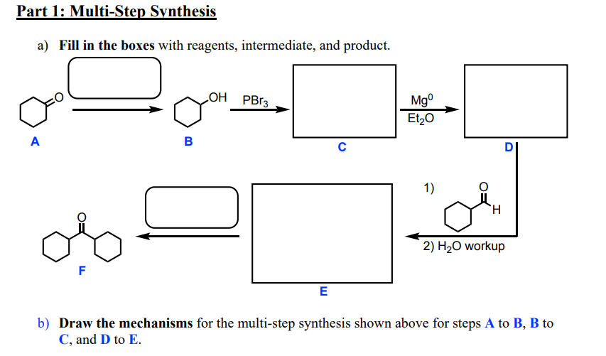 Solved Part 1: Multi-Step Synthesis a) Fill in the boxes | Chegg.com