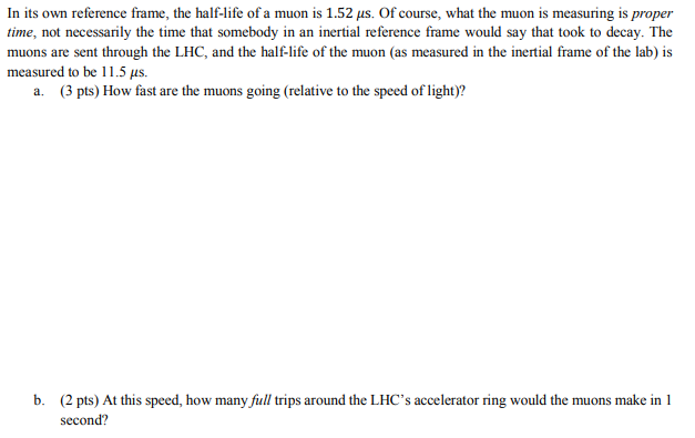 Solved In its own reference frame, the half-life of a muon | Chegg.com