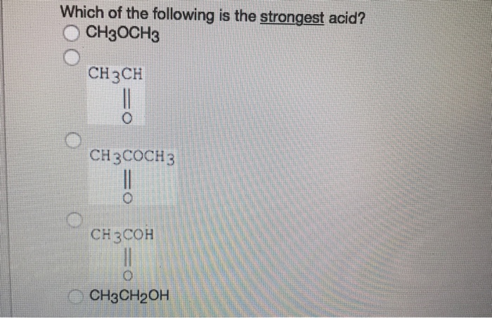 Solved Which of the following is the strongest acid? O | Chegg.com