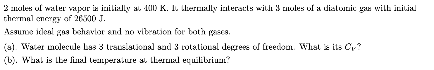 Solved a 2 moles of water vapor is initially at 400 K. It | Chegg.com