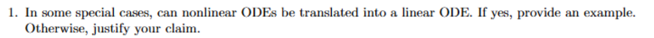 [solved] 1 In Some Special Cases Can Nonlinear Odes Be Tr