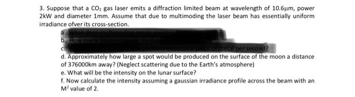 Solved 3. Suppose that a CO2 gas laser emits a diffraction | Chegg.com