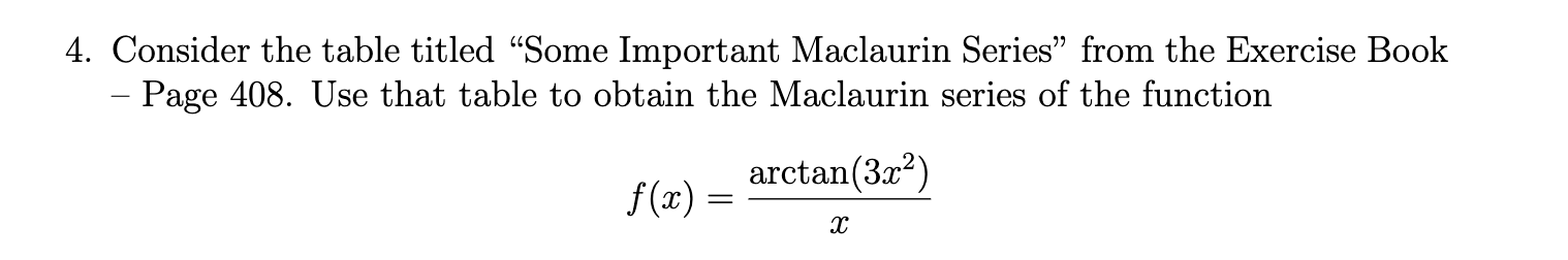 Solved Consider the table titled "Some Important Maclaurin | Chegg.com