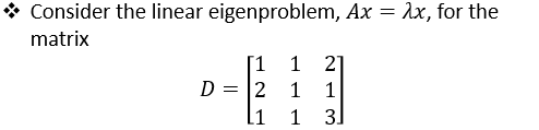 Solved = • Consider the linear eigenproblem, Ax = 1x, for | Chegg.com