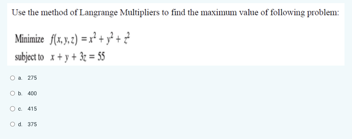 Solved Use the method of Langrange Multipliers to find the | Chegg.com