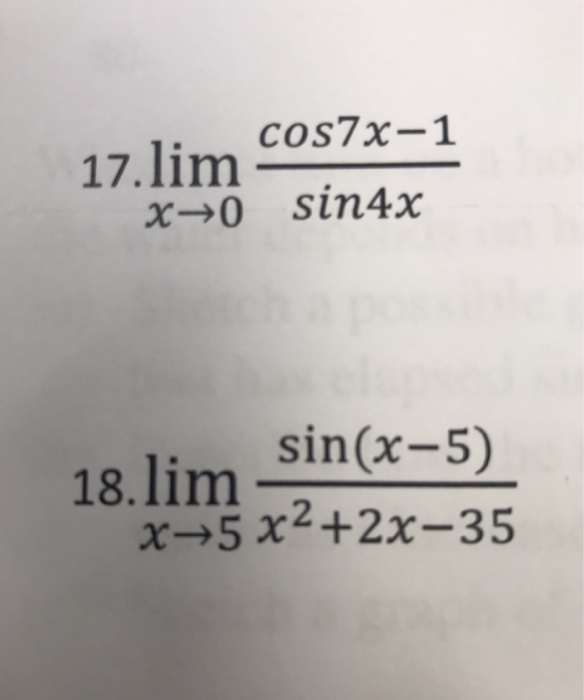 Solved cos7x-1 17.lim sin(x-5) x-5x2+2x-35 18.l1m | Chegg.com