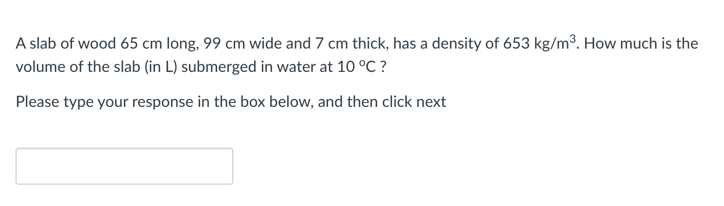 Solved A slab of wood 65 cm long, 99 cm wide and 7 cm thick, | Chegg.com