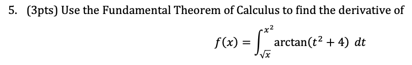 Solved (3pts) ﻿Use the Fundamental Theorem of ﻿Calculus to | Chegg.com