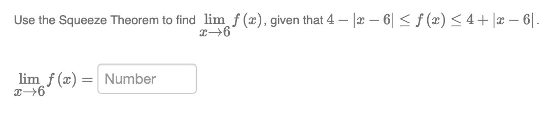 Solved Use the Squeeze Theorem to find limx→6f(x), given | Chegg.com