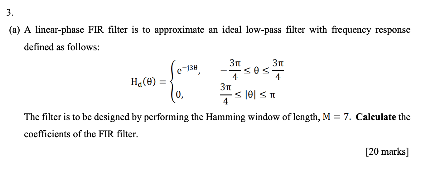 Solved 3. (a) A linear-phase FIR filter is to approximate an | Chegg.com