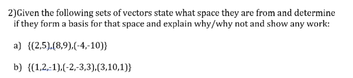 Solved 2)Given the following sets of vectors state what | Chegg.com