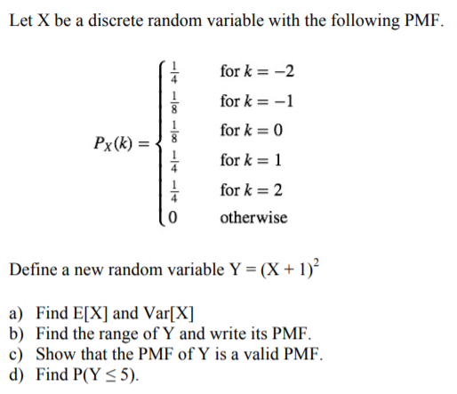 Solved Let X Be A Discrete Random Variable With The 