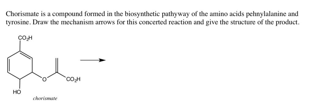 Solved Chorismate is a compound formed in the biosynthetic | Chegg.com