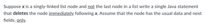 Solved Suppose x is a singly-linked list node and not the | Chegg.com