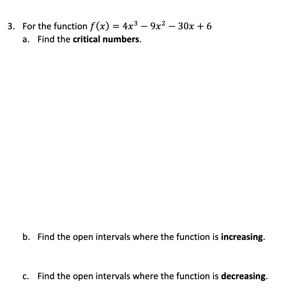 Solved 3. For the function f(x)=4x3−9x2−30x+6 a. Find the | Chegg.com