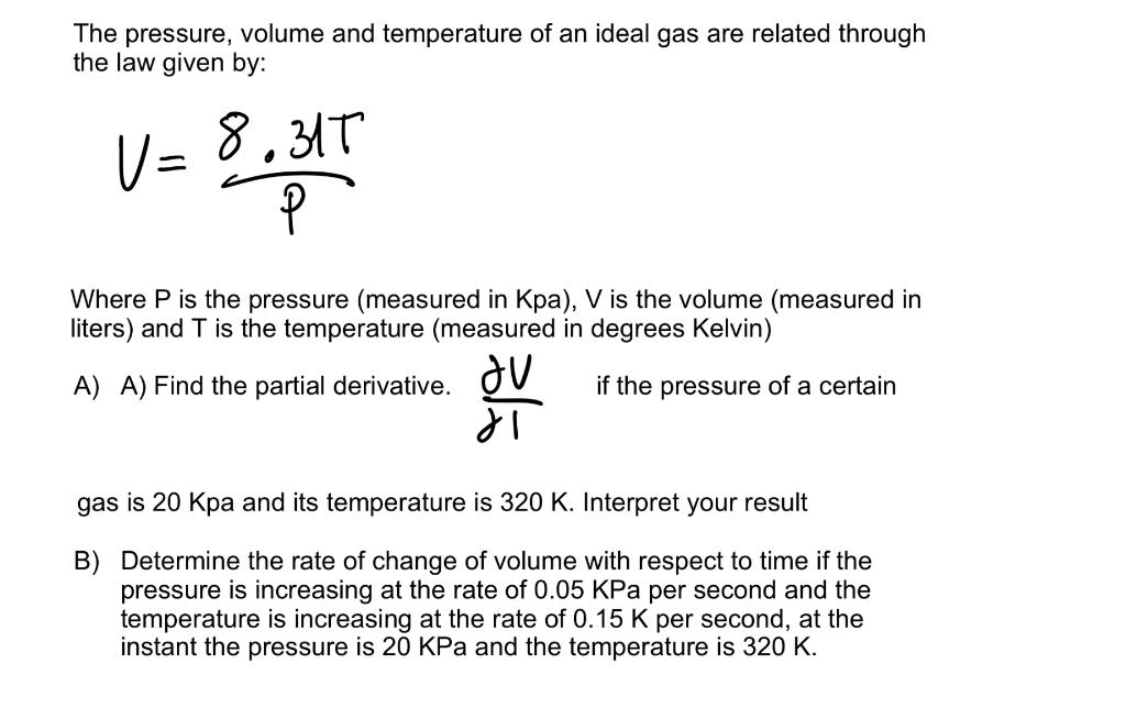 Solved The pressure, volume and temperature of an ideal gas | Chegg.com