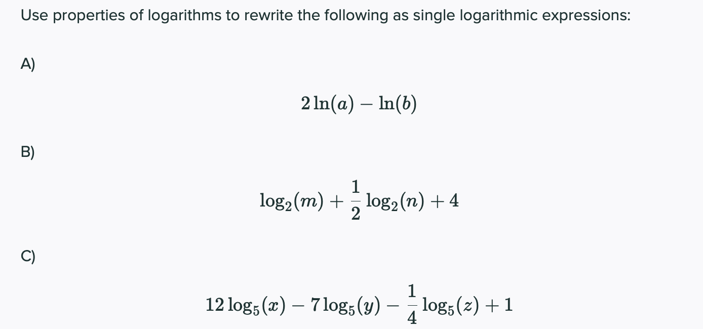 Solved Use properties of logarithms to rewrite the following | Chegg.com