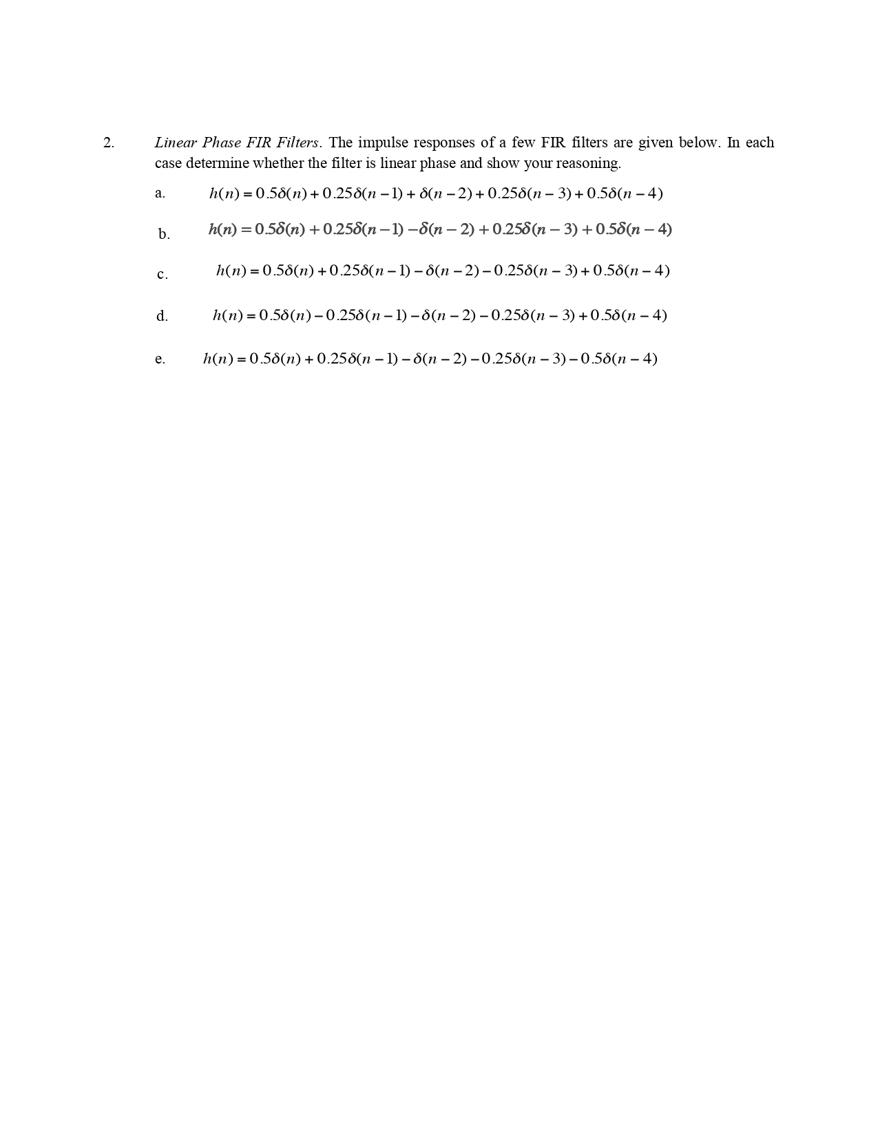 Solved Linear Phase FIR Filters. The impulse responses of a | Chegg.com