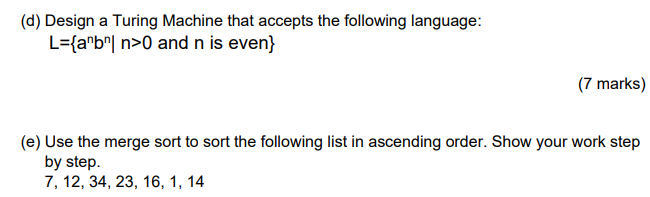 Solved (d) Design a Turing Machine that accepts the | Chegg.com