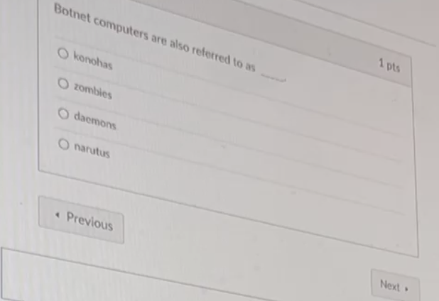 Solved Botnet computers are also referred to as konohas 1pts | Chegg.com