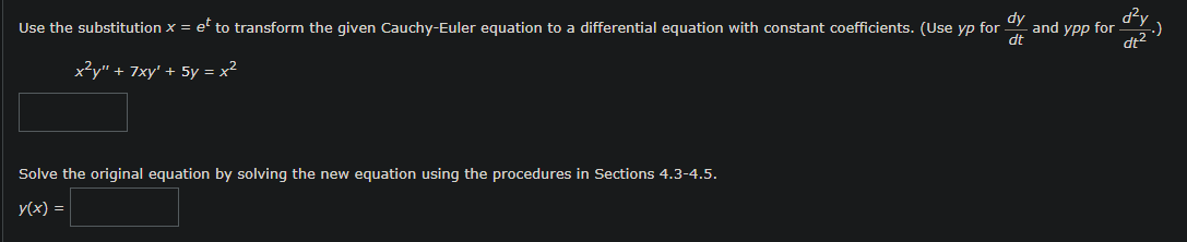 Solved Use the substitution x=et to transform the given | Chegg.com
