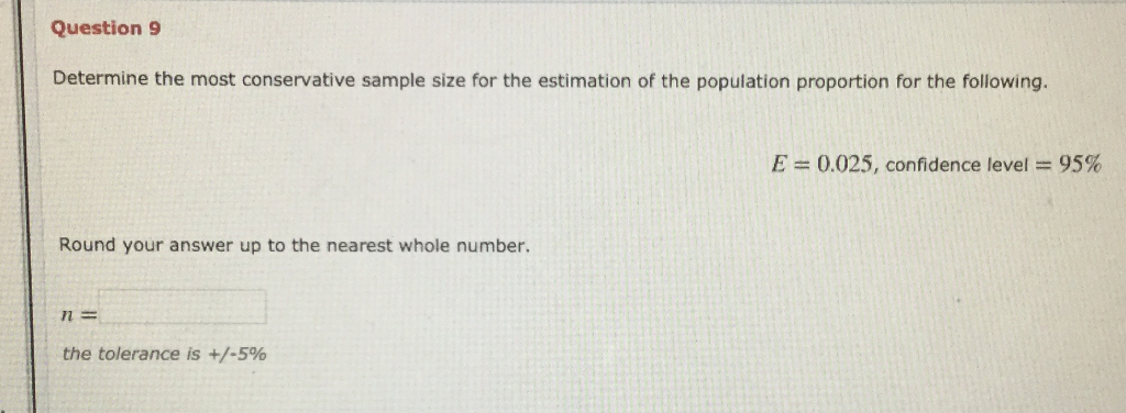 Solved Question 9 Determine the most conservative sample | Chegg.com