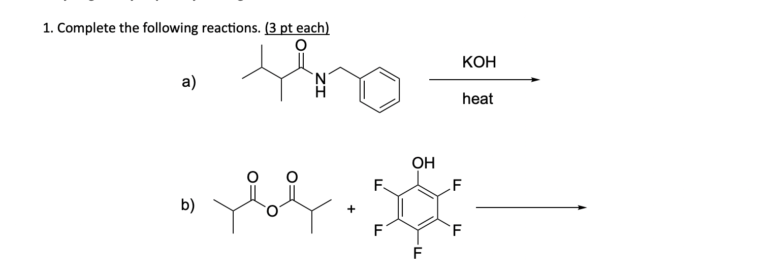 Solved 1. Complete the following reactions. (3 pt each) a) | Chegg.com