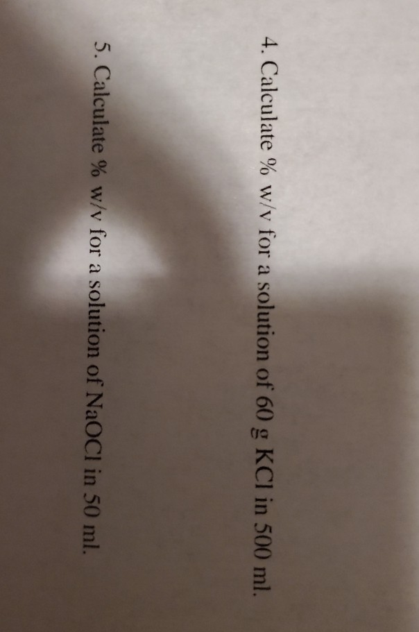 solved-4-calculate-w-v-for-a-solution-of-60-g-kcl-in-500-chegg