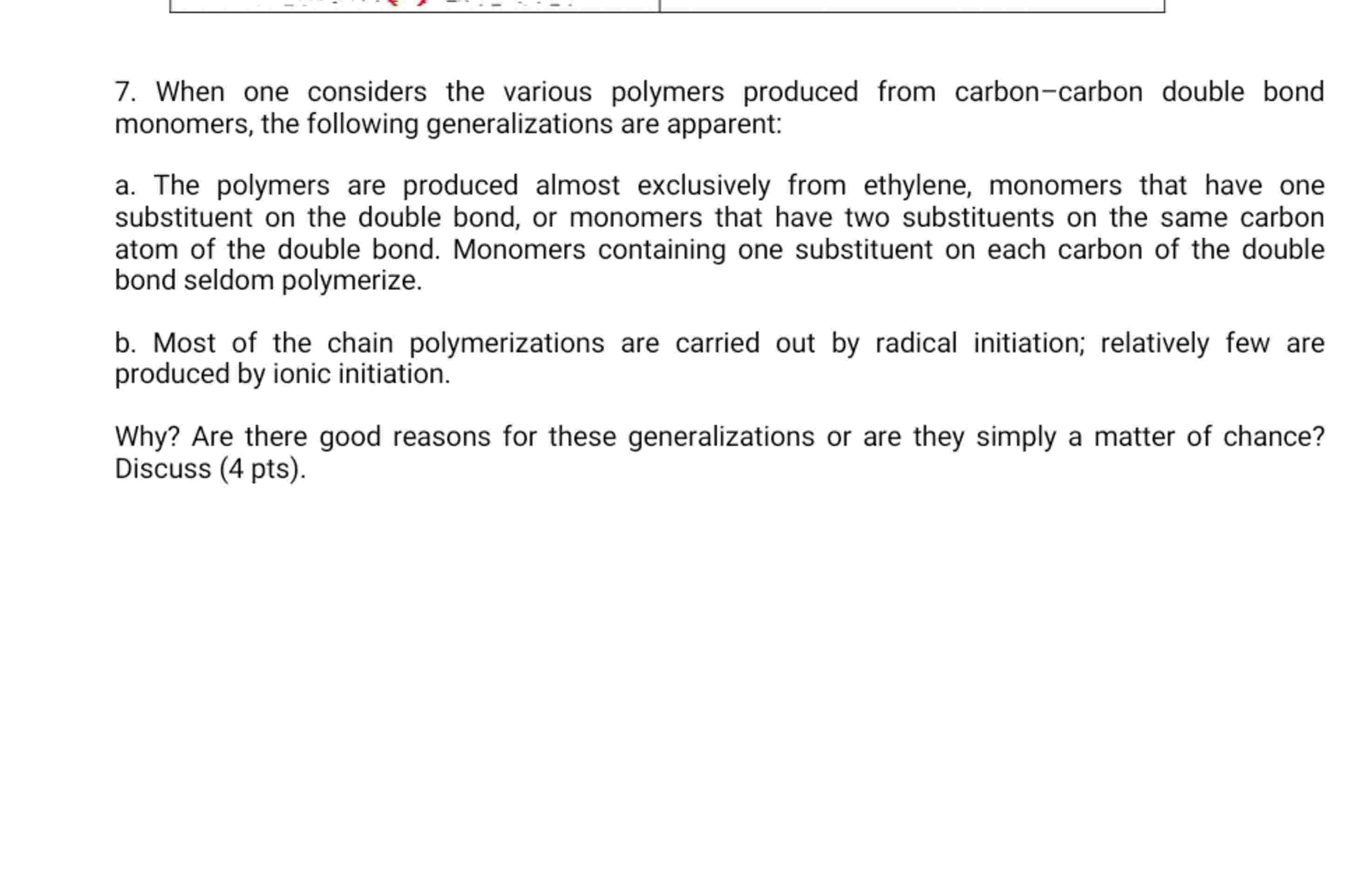 Solved 7. ﻿When one considers the various polymers produced | Chegg.com