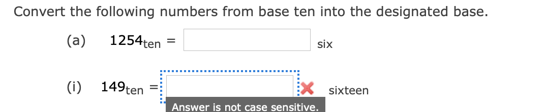 Solved Convert the following numbers from base ten into the | Chegg.com
