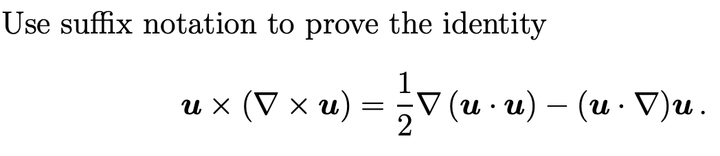 Solved Use suffix notation to prove the identity u × (V x u) | Chegg.com