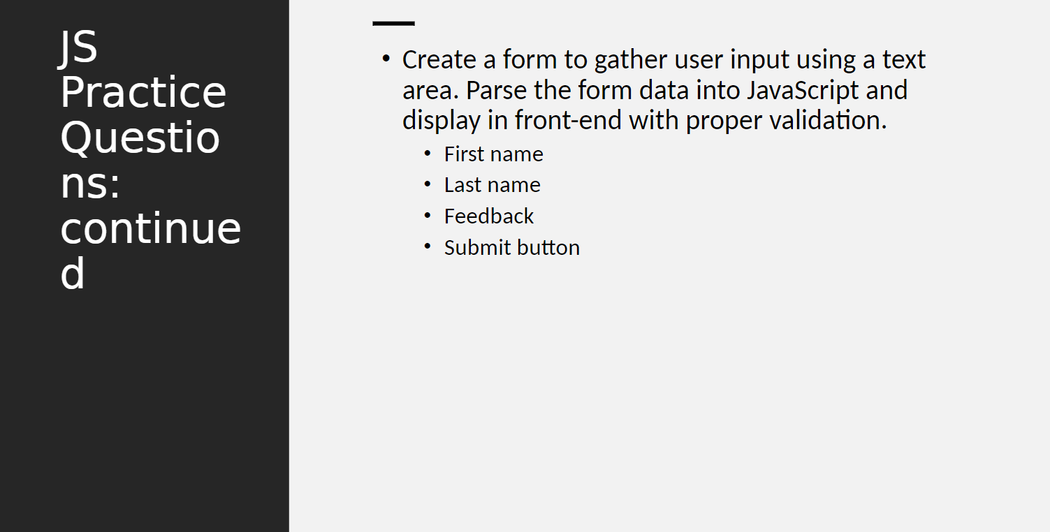 Solved JS Practice Questio ns: continue d - Create a form to | Chegg.com