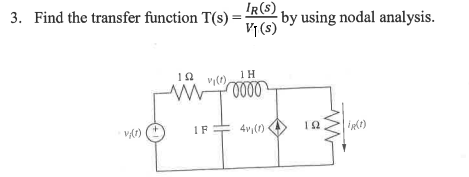 Solved 3. Find the transfer function T(s) by using nodal | Chegg.com