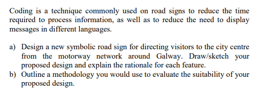 Solved Coding is a technique commonly used on road signs to | Chegg.com