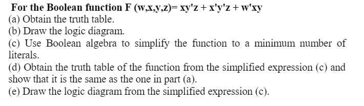Solved For the Boolean function F (w,x,y,z)= xy'z + x'y'z + | Chegg.com