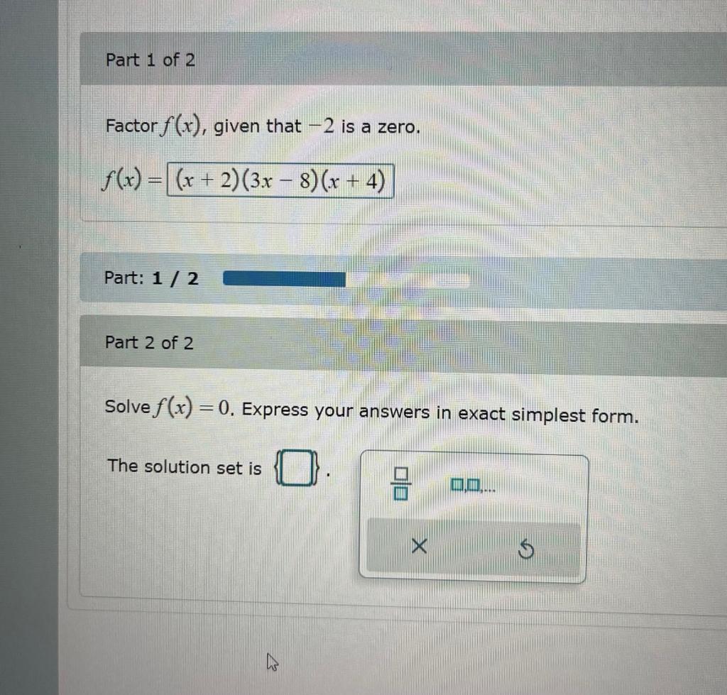Solved Factor f(x), given that -2 is a zero. | Chegg.com