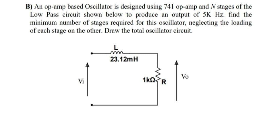 Solved B) An op-amp based Oscillator is designed using 741 | Chegg.com