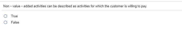 Solved Non-value-added activities can be described as | Chegg.com