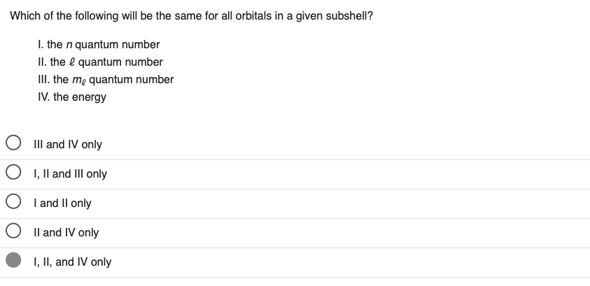 Solved I have the answer as I, II and IV but I'm not sure | Chegg.com