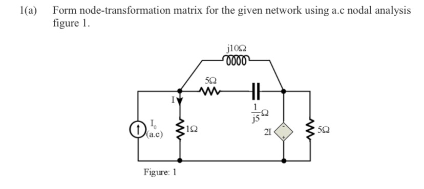 Solved 1(a) ﻿Form node-transformation matrix for the given | Chegg.com
