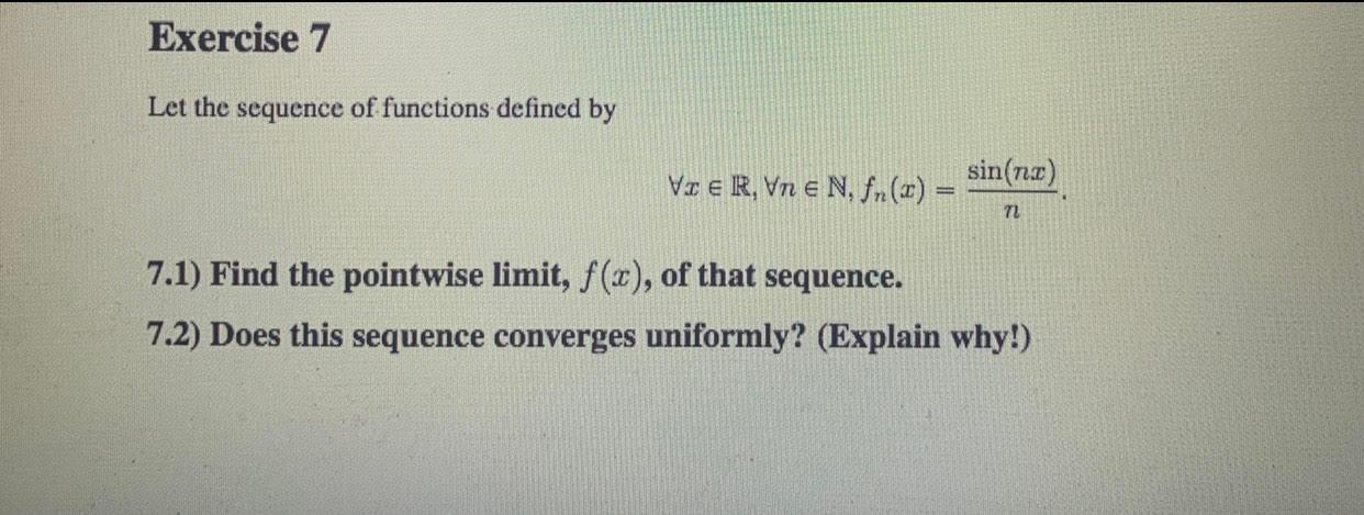 Solved Exercise 7 Let The Sequence Of Functions Defined By 5334