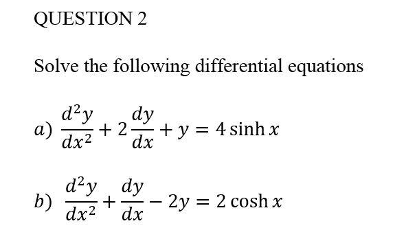 Solved QUESTION 2 Solve the following differential equations | Chegg.com